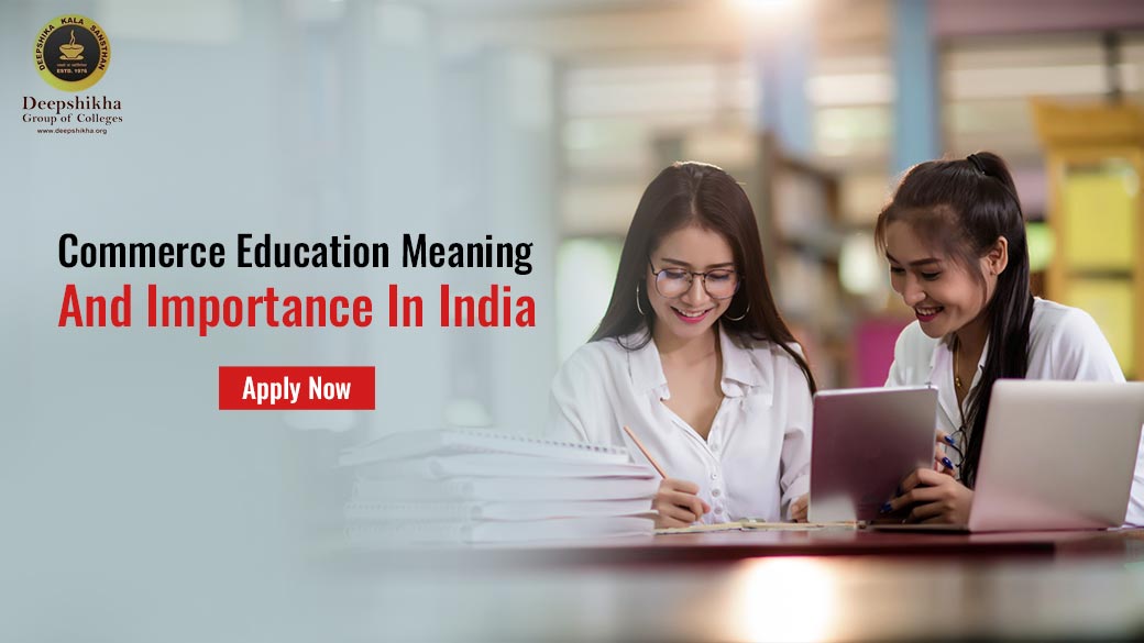 Commerce Education Meaning And Importance In India